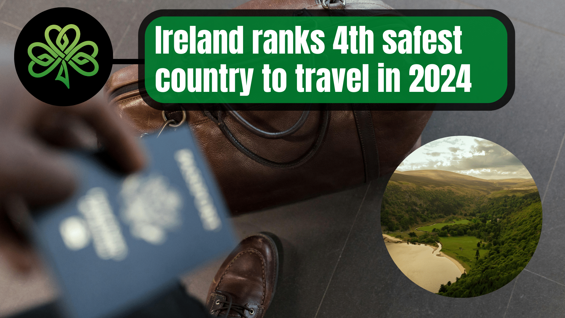 Ireland ranks 4th SAFEST country to TRAVEL in 2024
